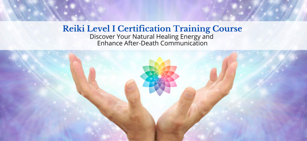 2022 Reiki Level One Certification Course – IANDS 2025 Conference ...